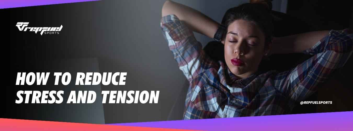 Stress Relief Strategies: Effective Ways to Reduce Tension